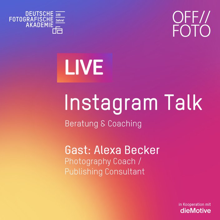 Zu Gast: Alexa Becker - Deutsche Fotografische Akademie